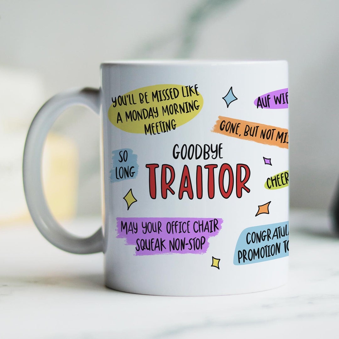 Goodbye Traitor Mug, Funny New Job Leaving Gift for Coworker/colleague ...