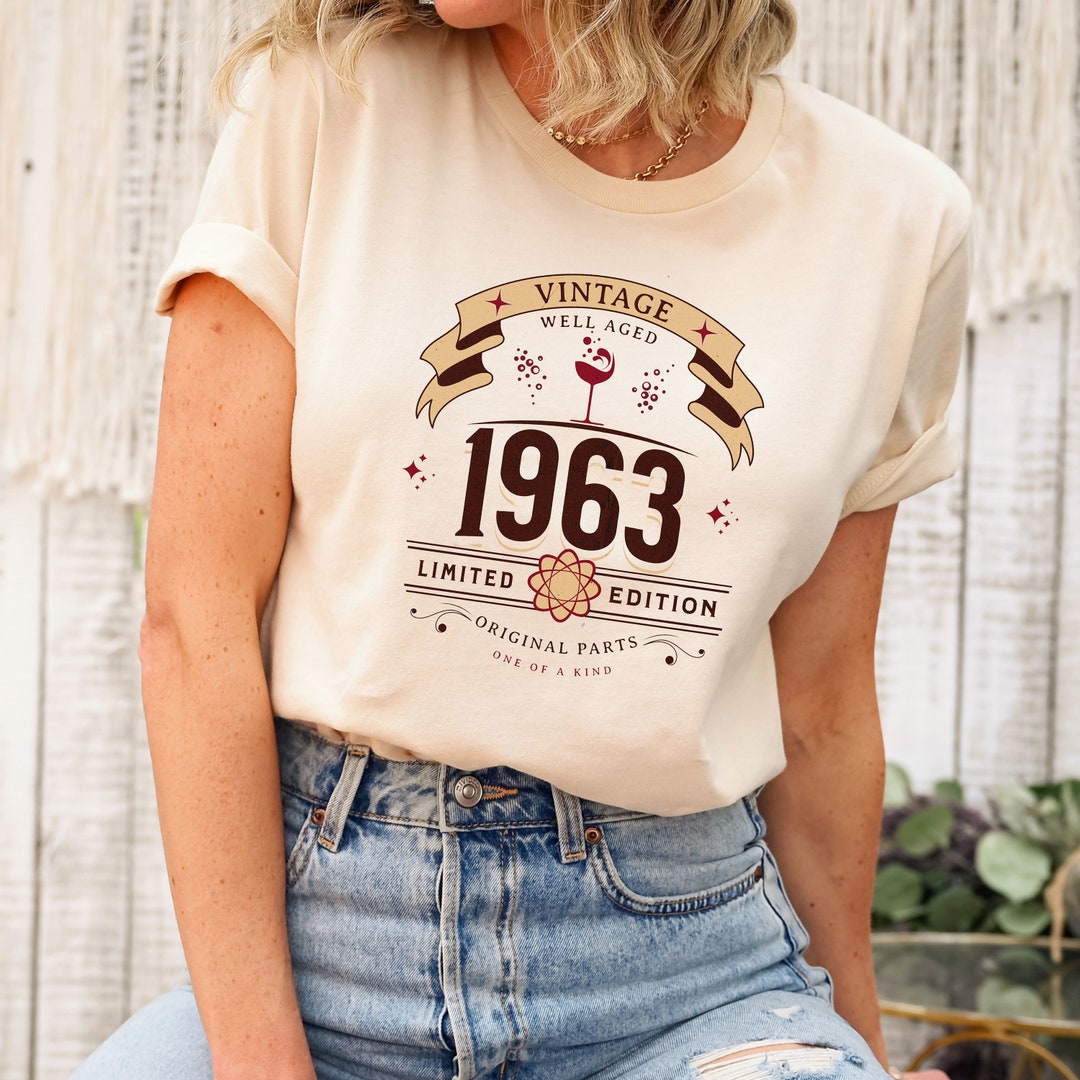 60th Birthday Shirt, 1963 Classic Woman Shirt, Well Aged 1963 Tee, 60th Birthday T, 1963 Vintage ...