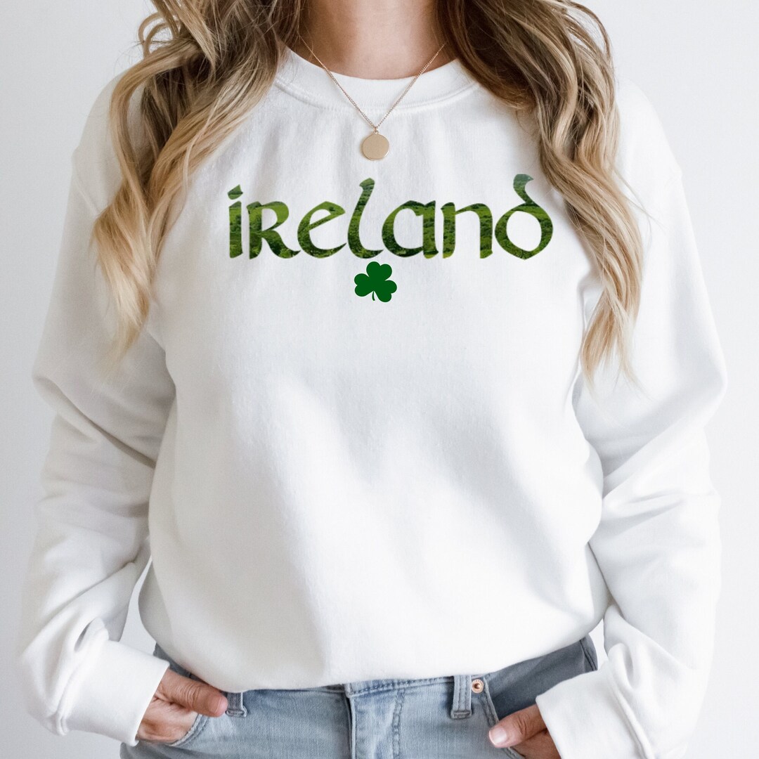 St. Patrick's Day Sweatshirt, Ireland Sweatshirt, Irish Sweatshirt for ...