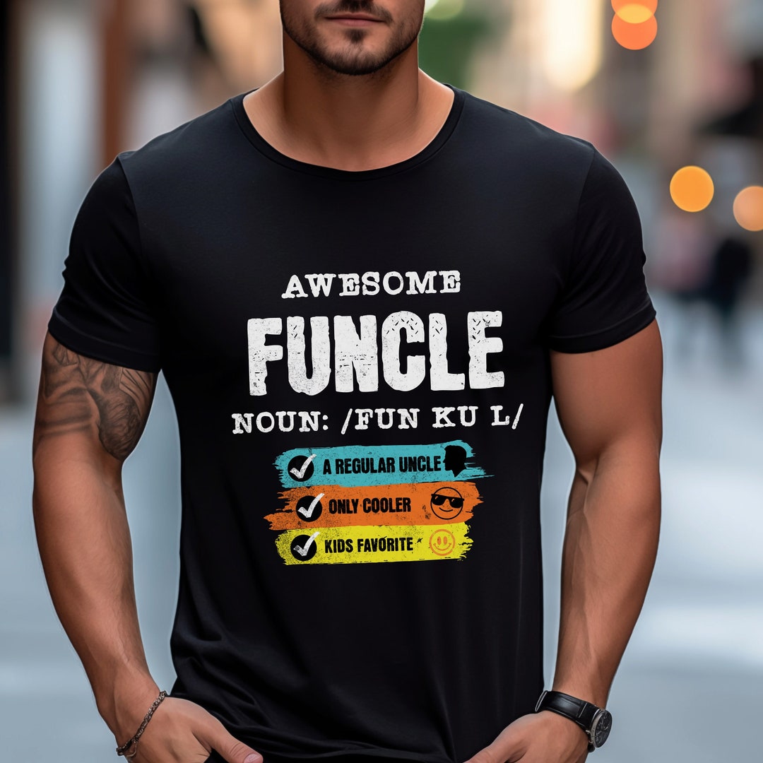 Funcle Shirt, Gift for Uncle, Cool Uncle Tshirt, Like A Dad but Cooler ...
