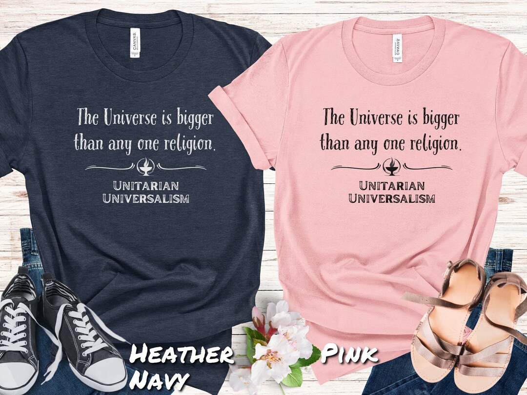 Universe Bigger Than One Religion UU T-shirt, Unitarian Universalism ...