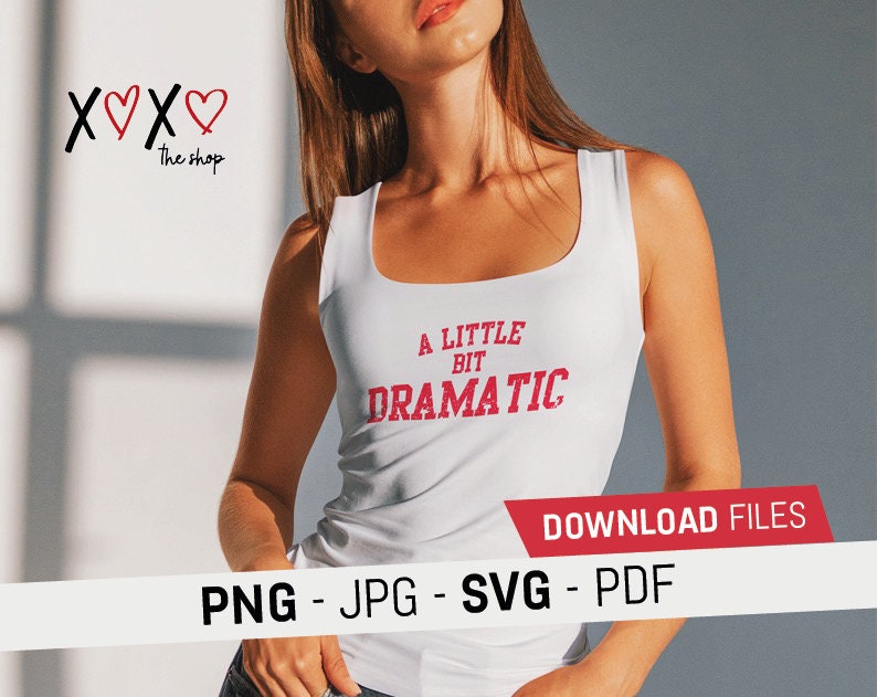 A Little Bit Dramatic Svg/png/jpg/pdf Files for Cricut Mean - Etsy Australia