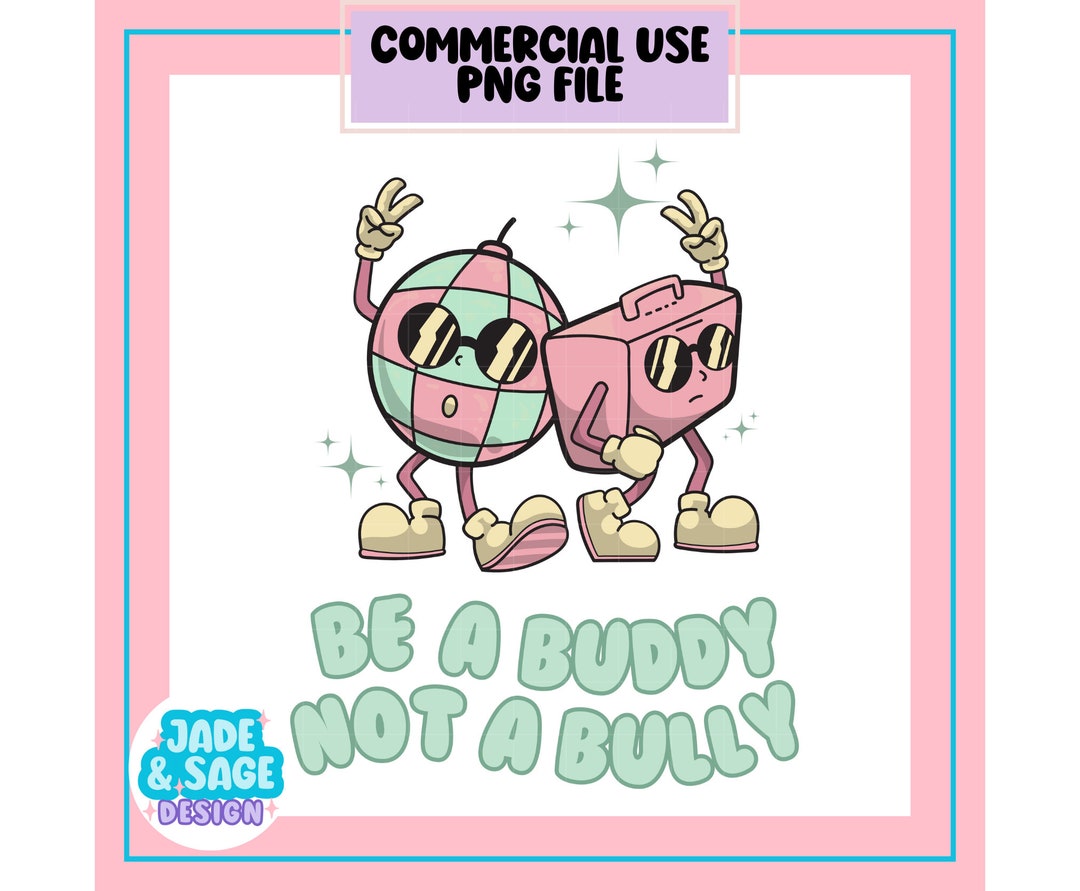 Be A Buddy Not A Bully Png, Anti Bullying Png for Commercial Use, Anti ...