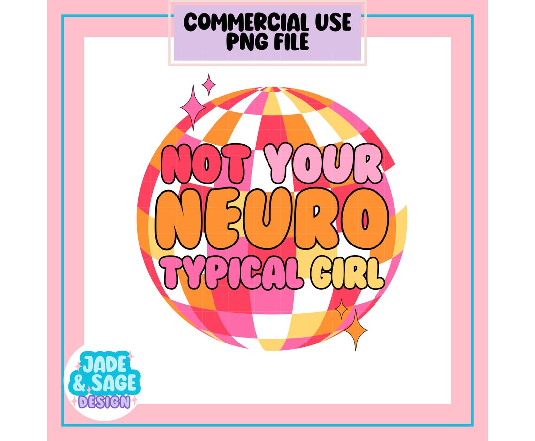 Not Your Neurotypical Girl, Cute Neurodiversity, ADHD, Autism, Mental ...