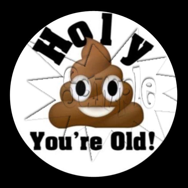 Holy (POOP) You're Old Happy Birthday Cupcake Wrapper & Topper Instant ...