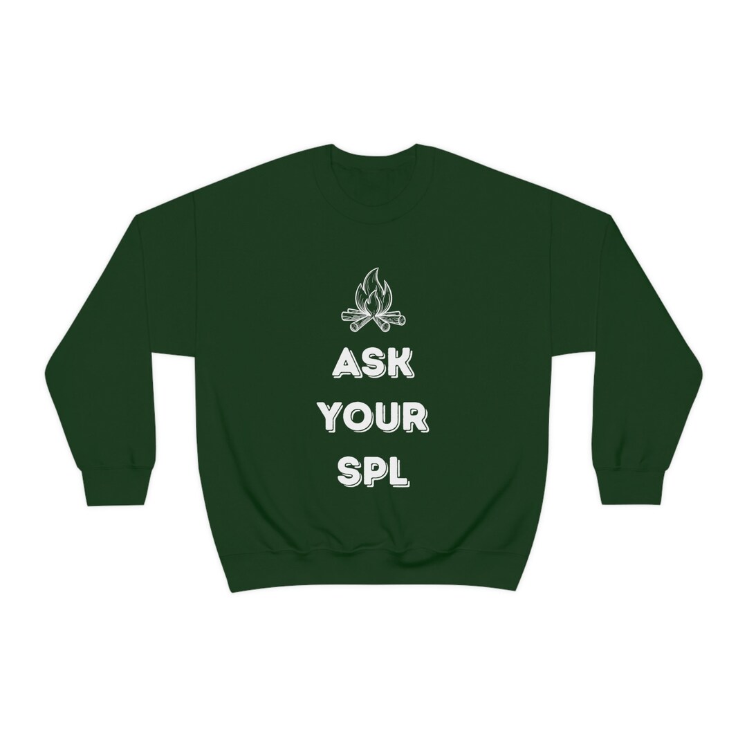 Ask Your SPL, Scout Leader Sweatshirt, Scout Leader Gift, Funny ...