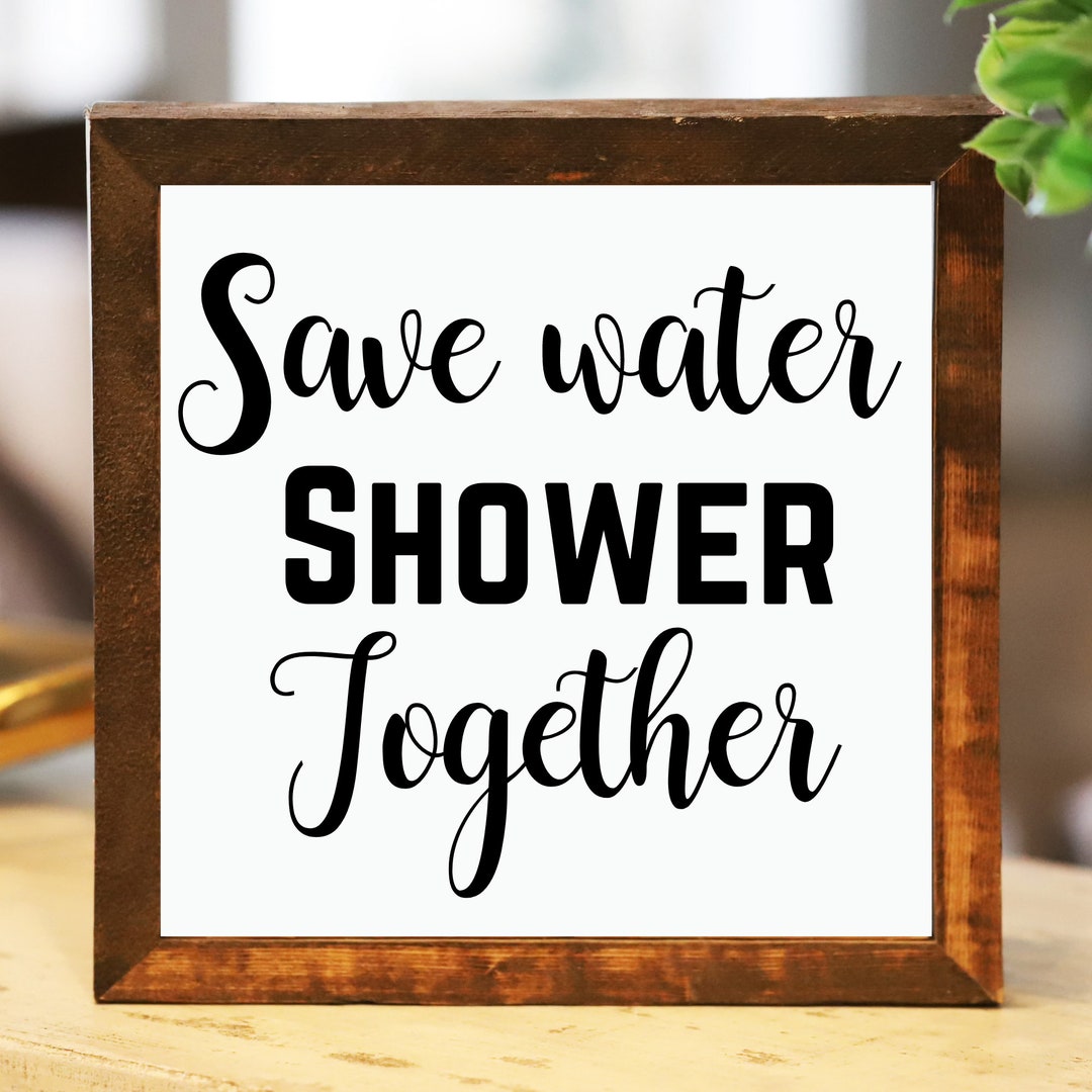 Save Water Shower Together, Funny Wooden Sign for Bathroom, Bathroom ...