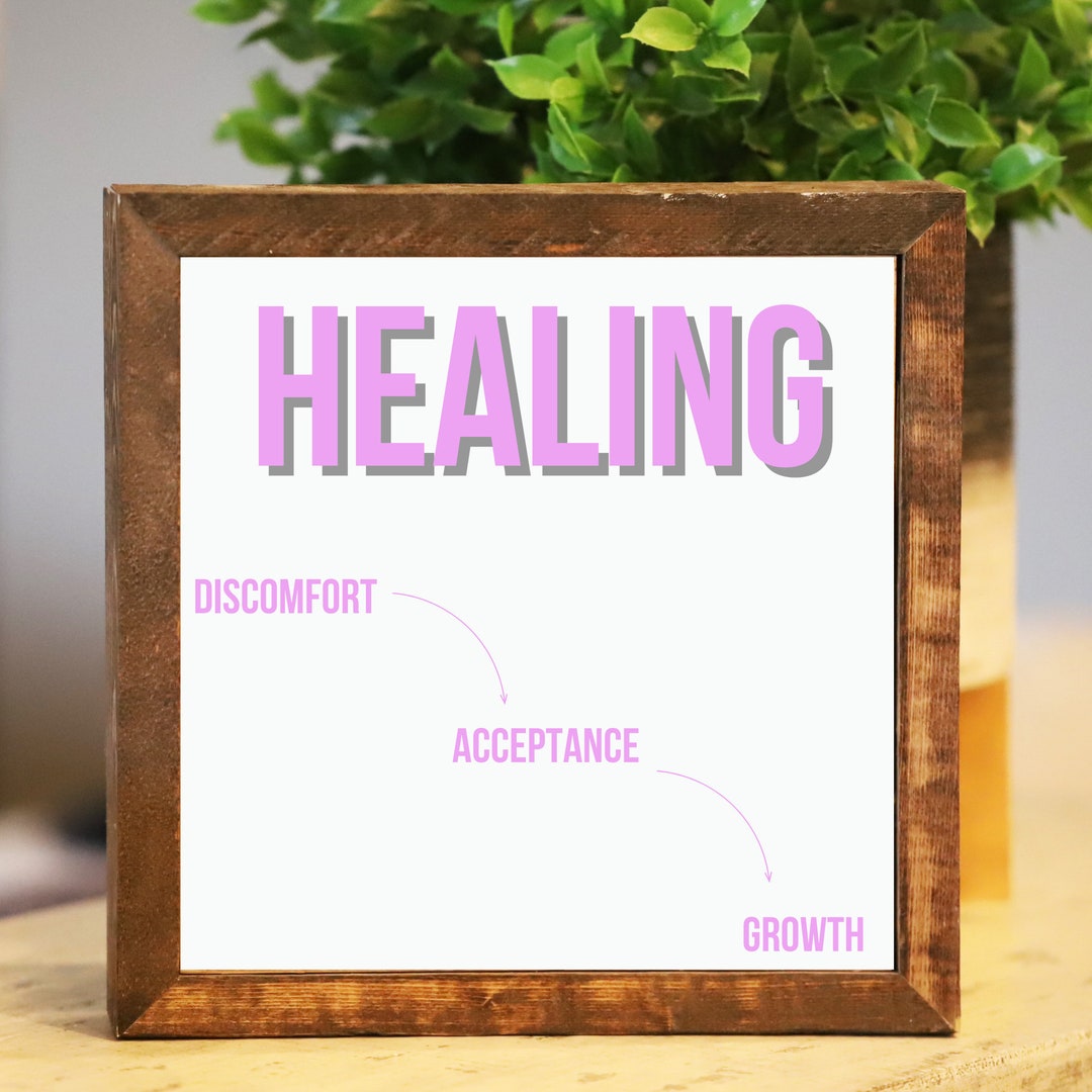 The Stages of Healing: Discomfort, Acceptance, Growth on Wooden Sign ...