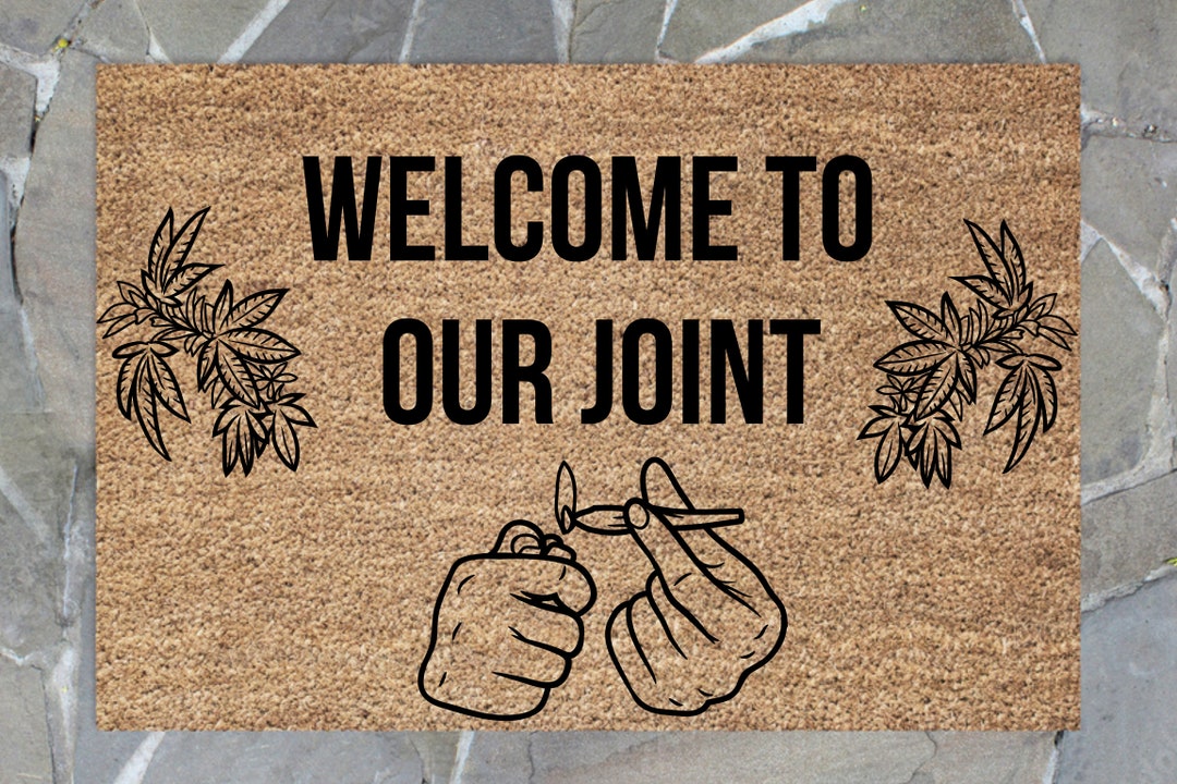 Welcome to Our Joint Doormat, Doormat With Weed Design, 4/20 Doormat ...