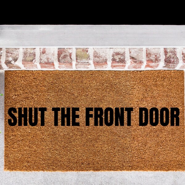 Shut the Front Door - Etsy
