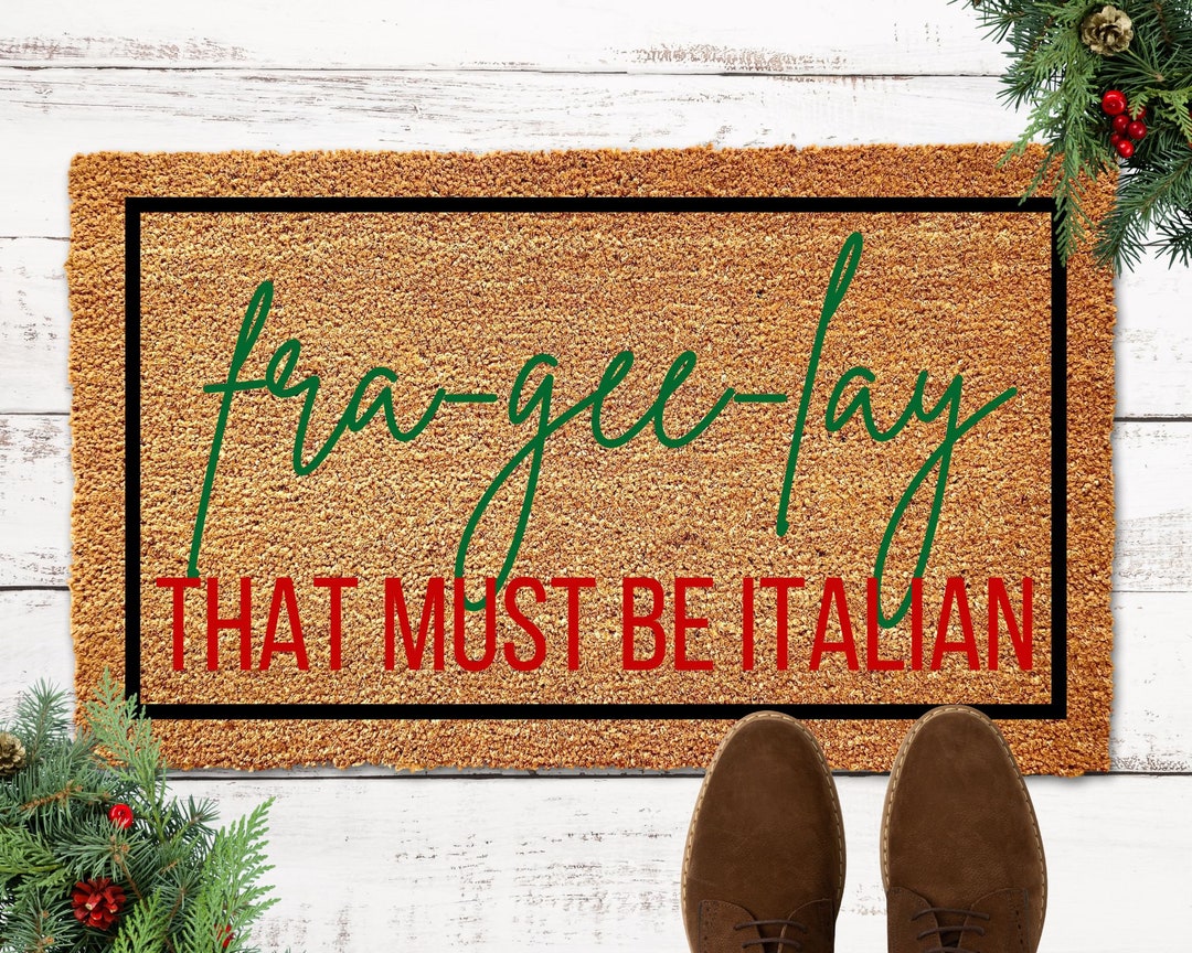 Frageelay, Fragile This Must Be Italian Doormat, Christmas Story, Funny ...