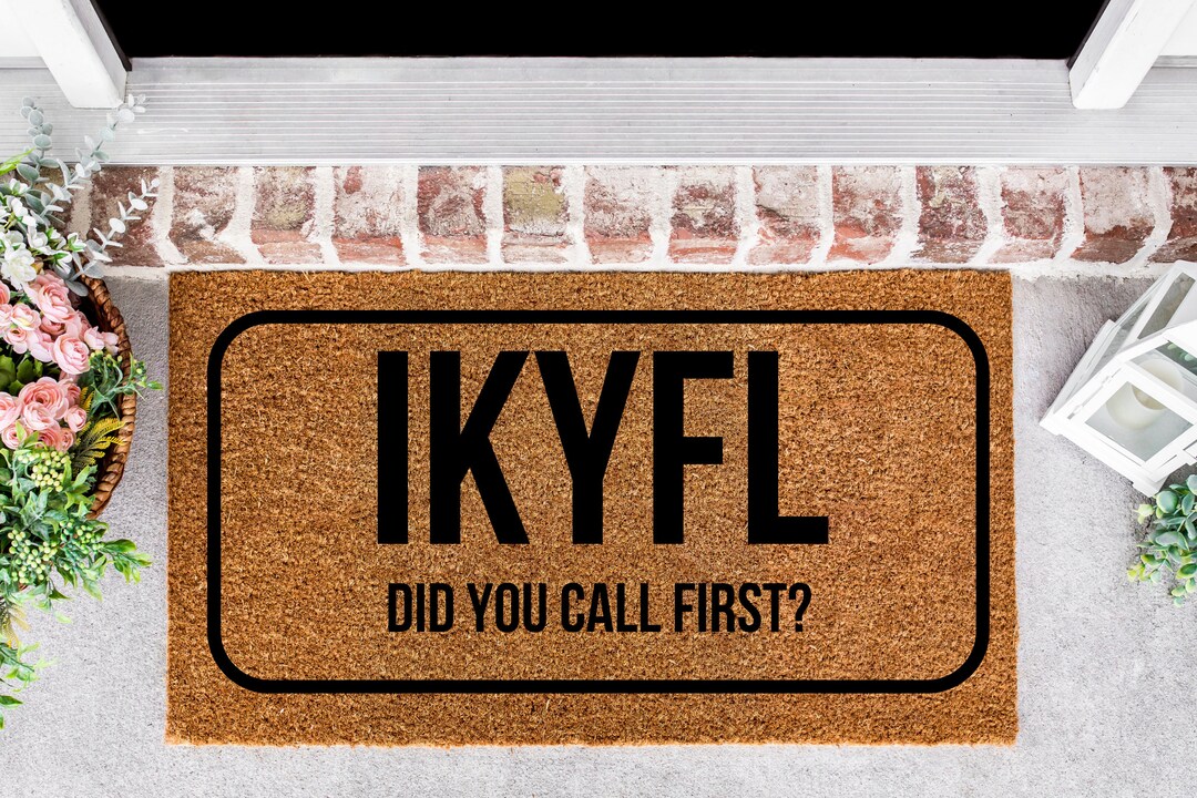 IKYFL Did You Call First Doormat, Funny Doormat, Welcome Mat, Porch ...