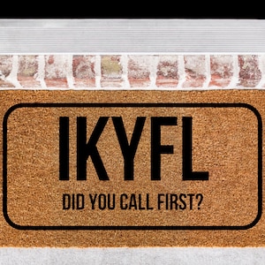 IKYFL Did You Call First Doormat, Funny Doormat, Welcome Mat, Porch ...