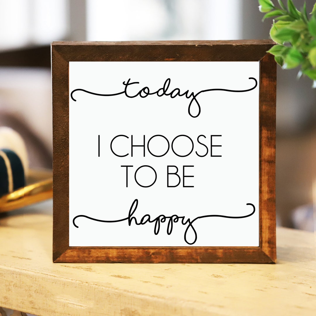 Today I Chose to Be Happy Wooden Sign, Wooden Wall Art, Framed Wood ...