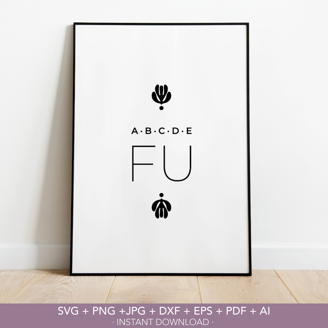 ABCDE FU - Minimalist Instant Digital Download - Svg + Png + Jpg + Dfx ...
