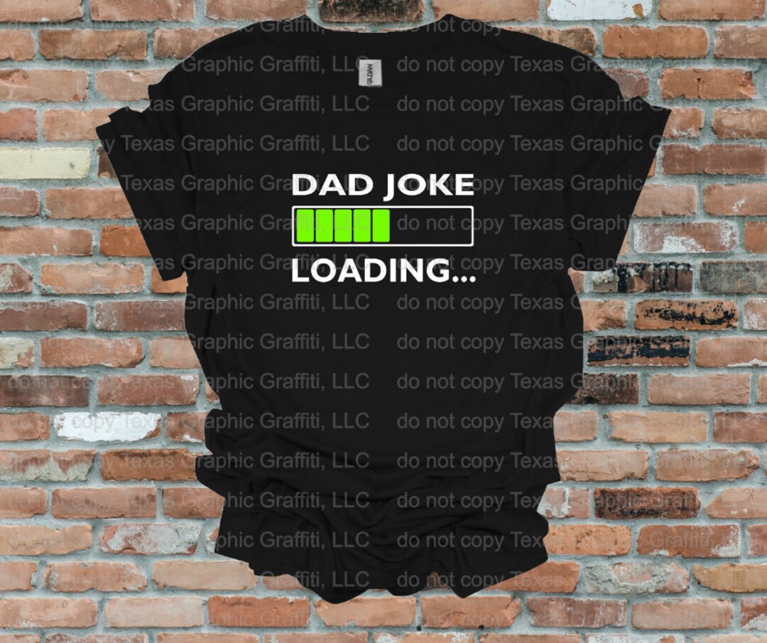 Dad Joke Loading... Tee - Etsy