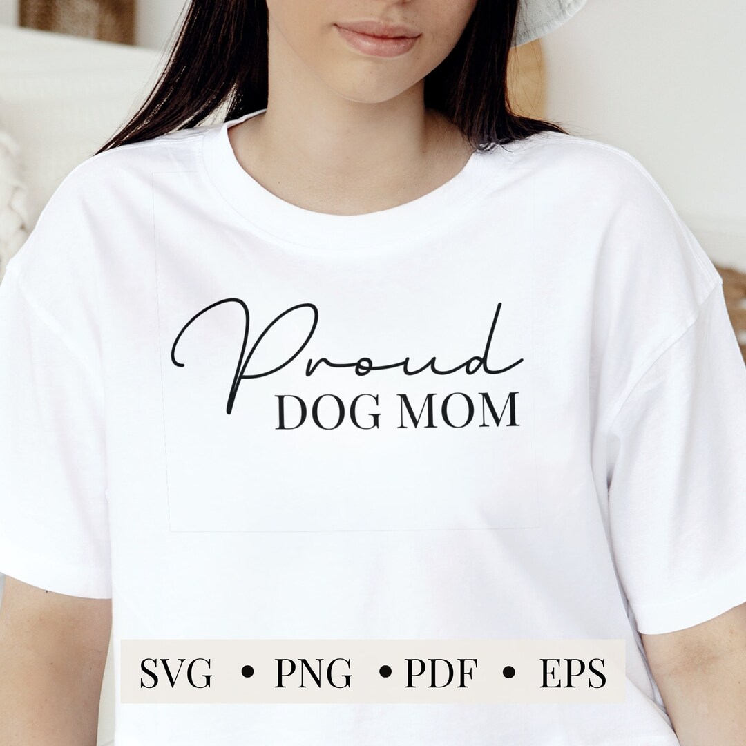 Proud Dog Mom SVG PNG PDF, Dog Mama Svg, Dog Lover Svg, Svg for Cricut ...