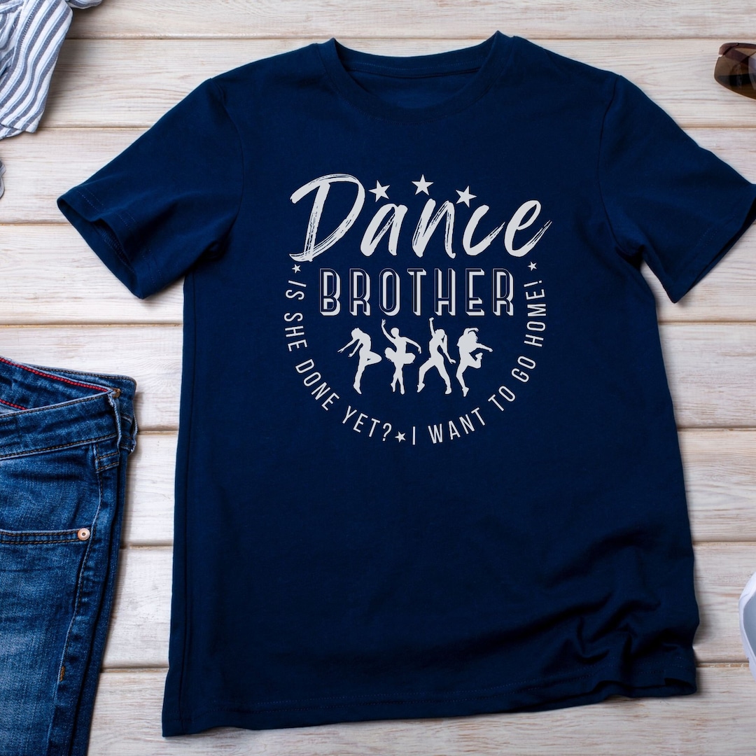 Dance Brother Shirt, Dance Brother Shirt, Funny Dance Shirt, Dance Bro ...