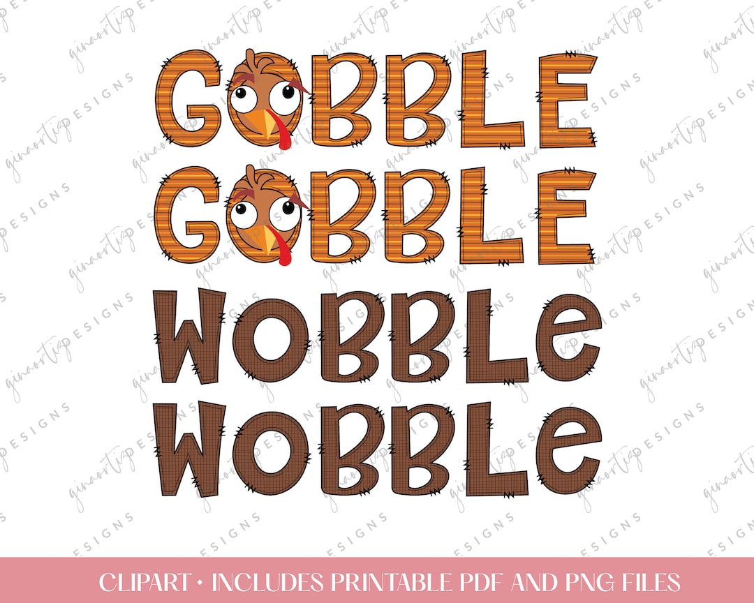 Thanksgiving Clipart, Turkey Clipart, Turkey Png, Gobble Til You Wobble ...