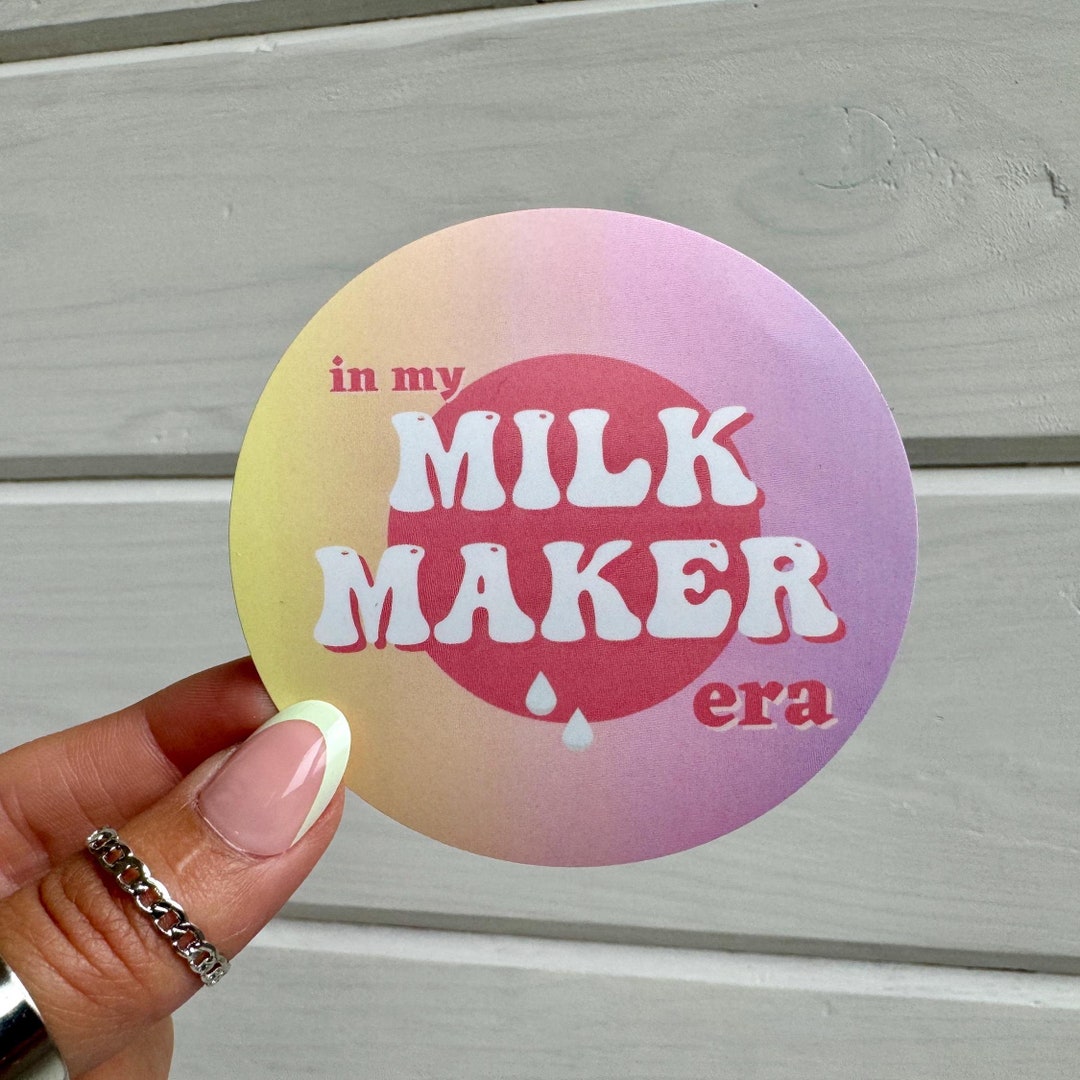 In My Milk Maker Era Sticker, Funny Breast Pump Sticker, Waterproof ...