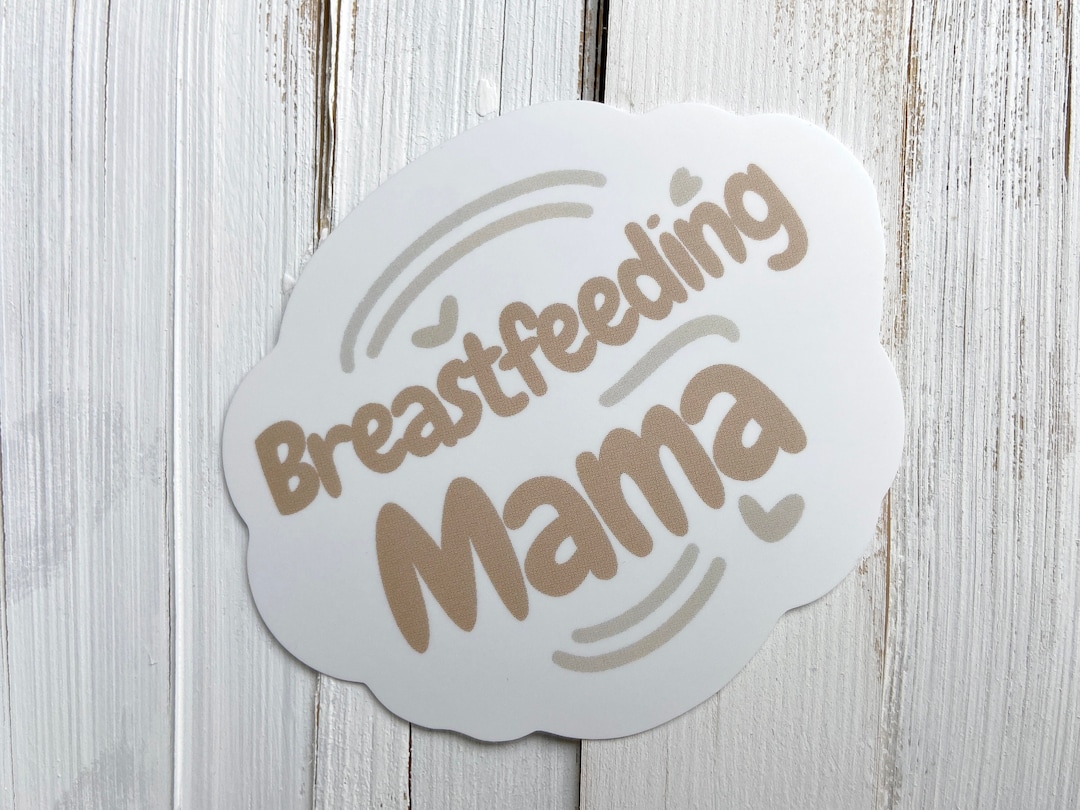 Breastfeeding Mama Sticker, Funny Sticker, Tumbler, Laptop or Water ...