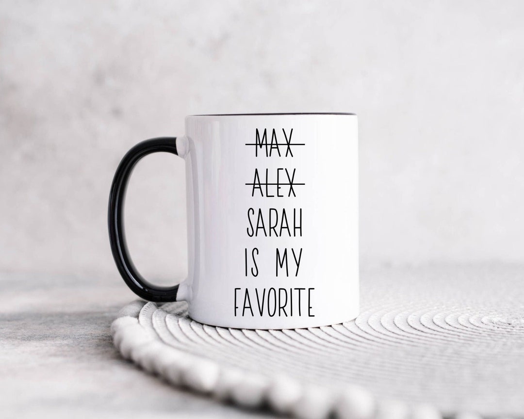 Funny Favorite Child Mug for Mom Birthday Gift, Favorite Son, Favorite ...