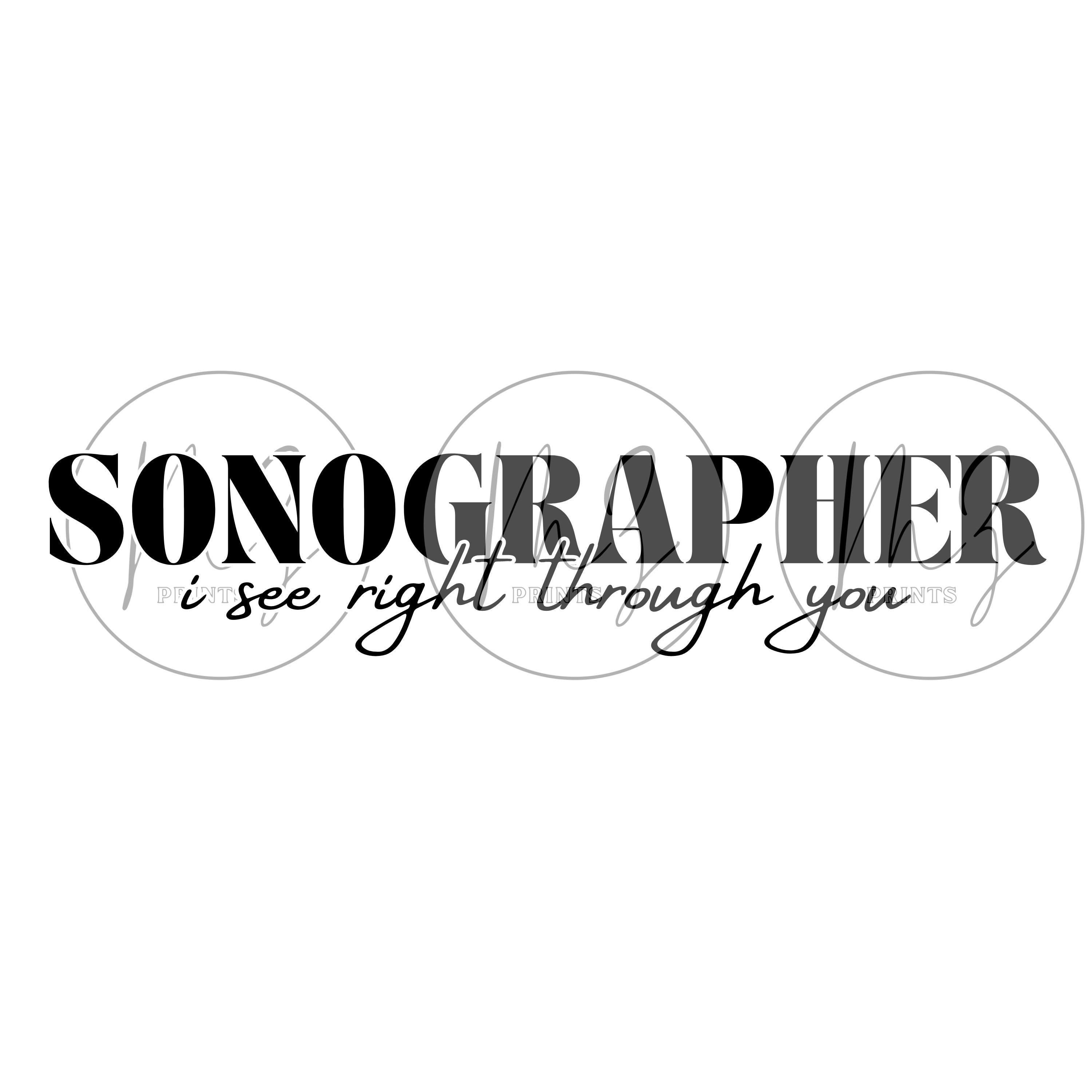 Sonographer PNG File, Sonographer I See Right Through You Instant ...