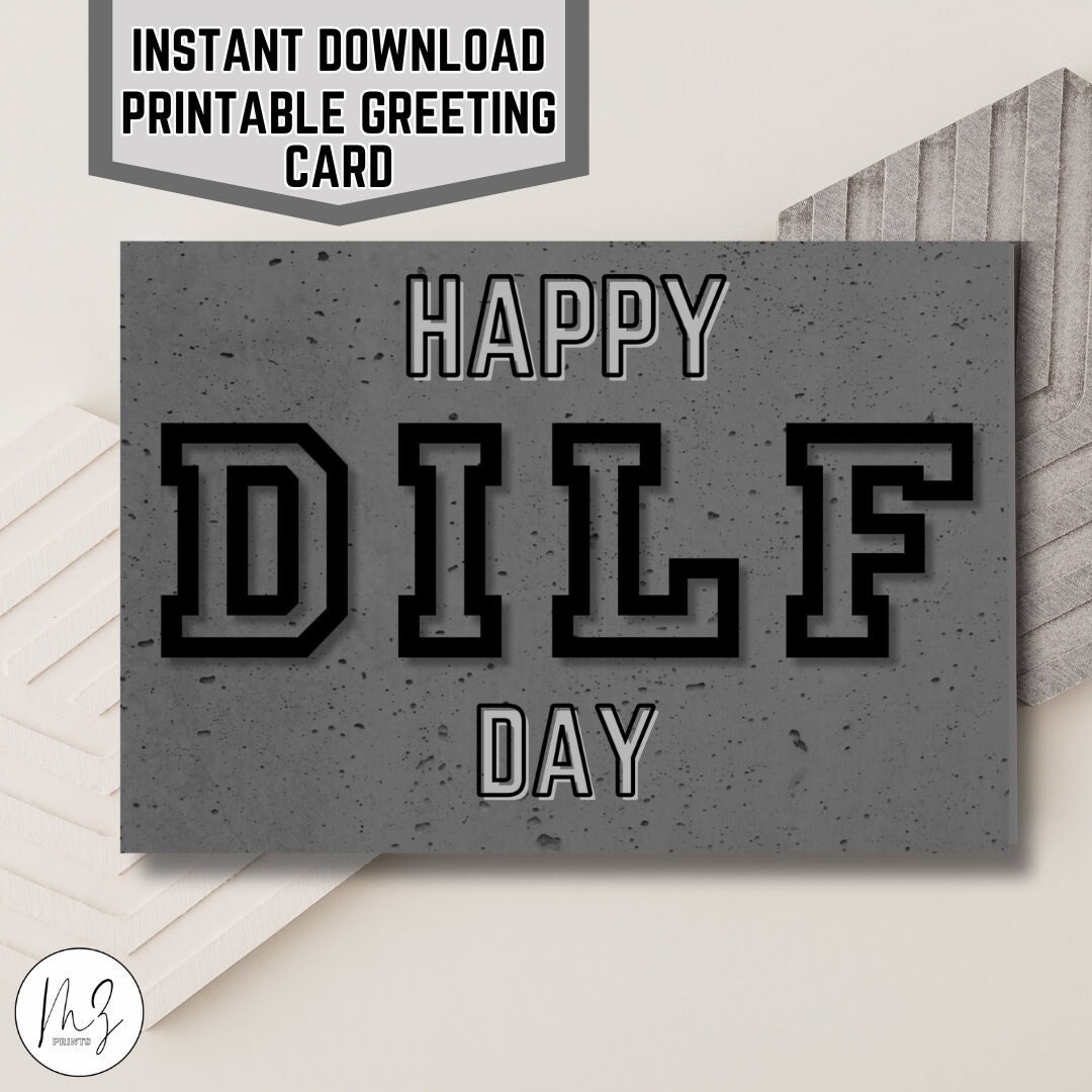 Happy DILF Day Printable Greeting Card, Funny Father's Day Greeting Card, Instant Download ...