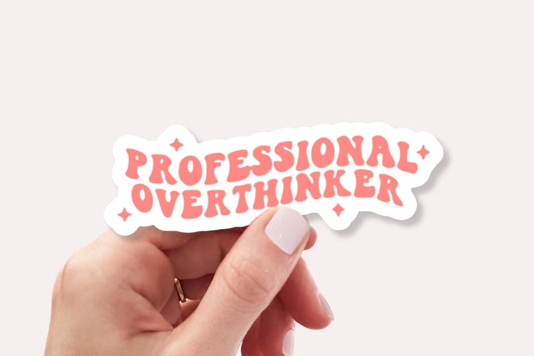 Professional Overthinker Sticker – Funny Motivational Decal for Laptops ...