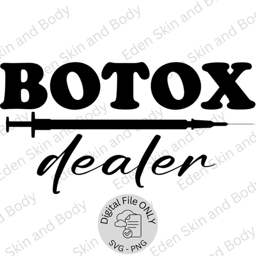 Botox Dealer Svg, Botox Dealer Shirt Svg, Cricut Cut Files, Silhouette ...