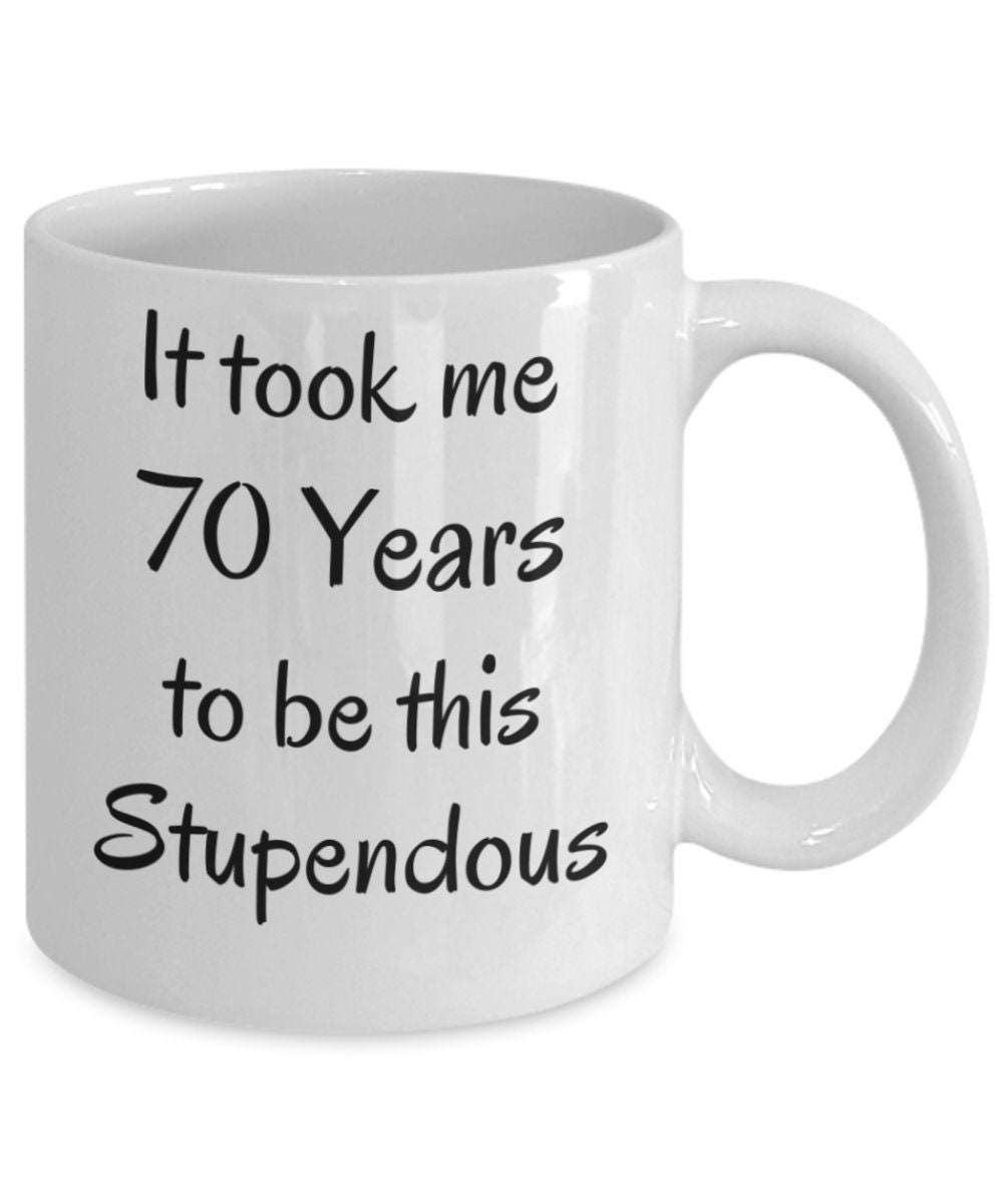 70th Birthday Mug, 70th Milestone Gift, 70 Years Old Mug, Gift for ...