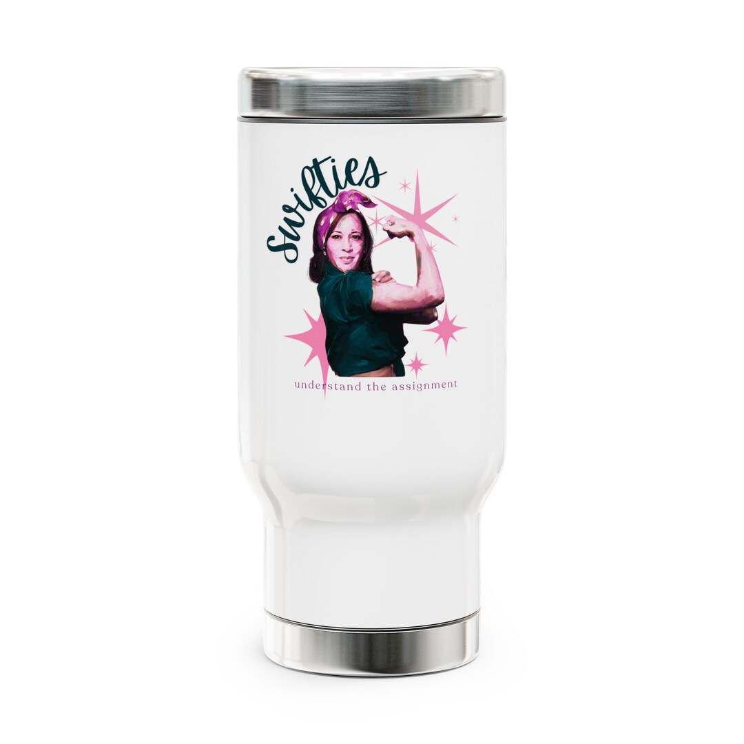 Kamala Harris the Riveter Swifties Understand the Assignment Travel Mug ...