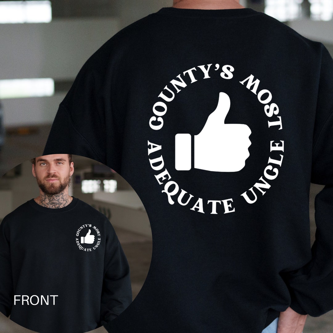 Countys Most Adequate Uncle Cool Uncles Club Sweatshirt Cool - Etsy