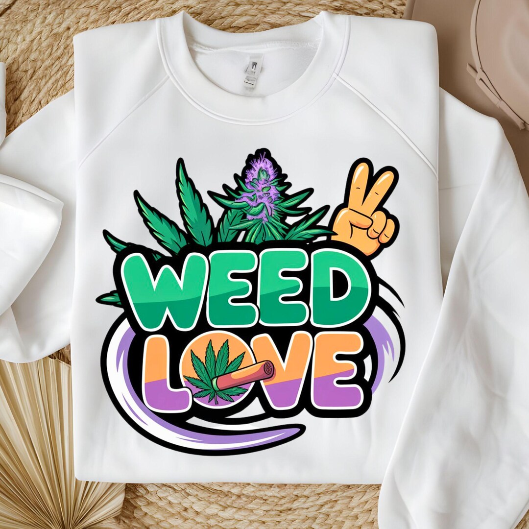 Weed Love PNG Sublimation Design Cannabis-inspired Art for Stoner ...
