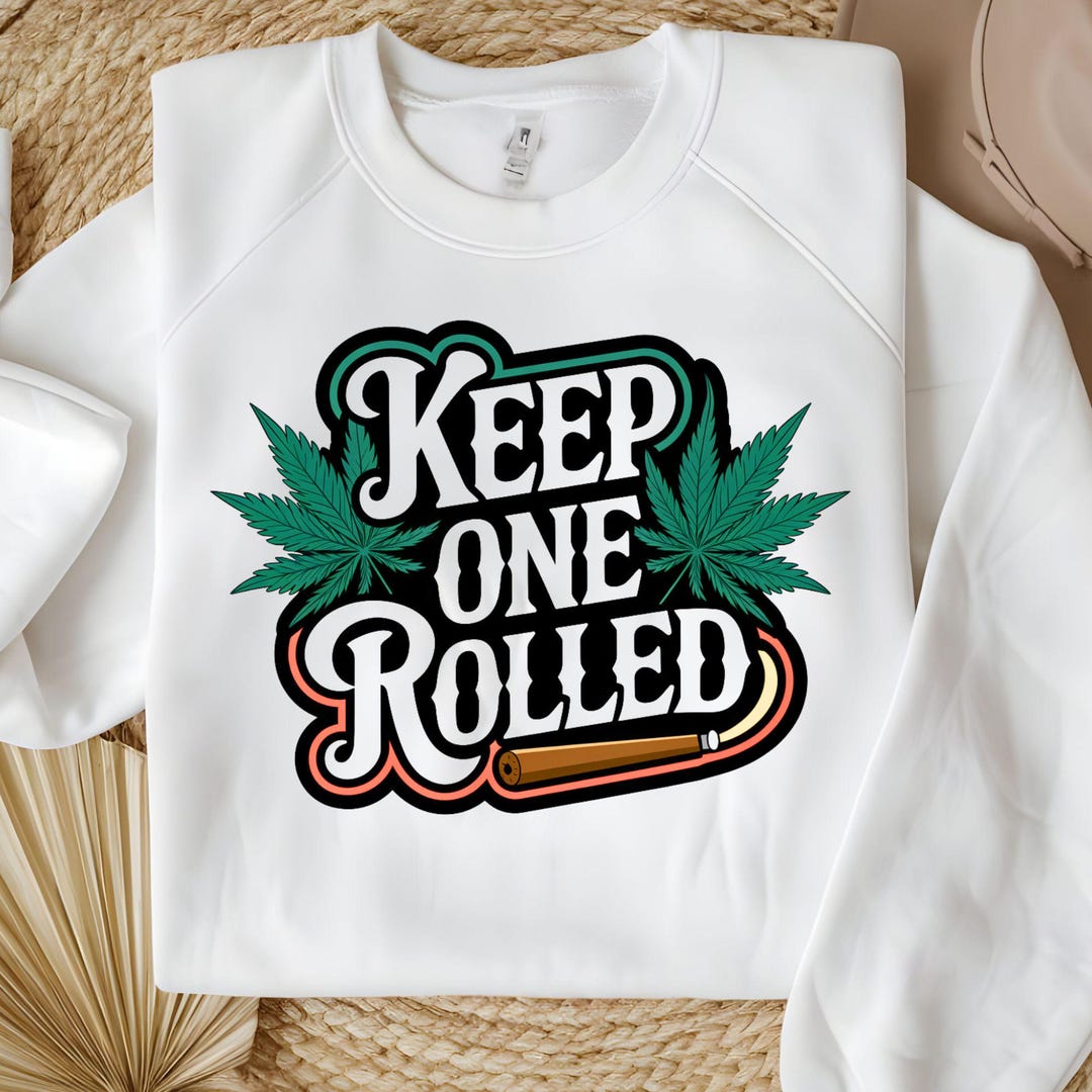 Keep One Rolled PNG, Canabis Art, Streetwear Art for Shirt, Stoner Png ...