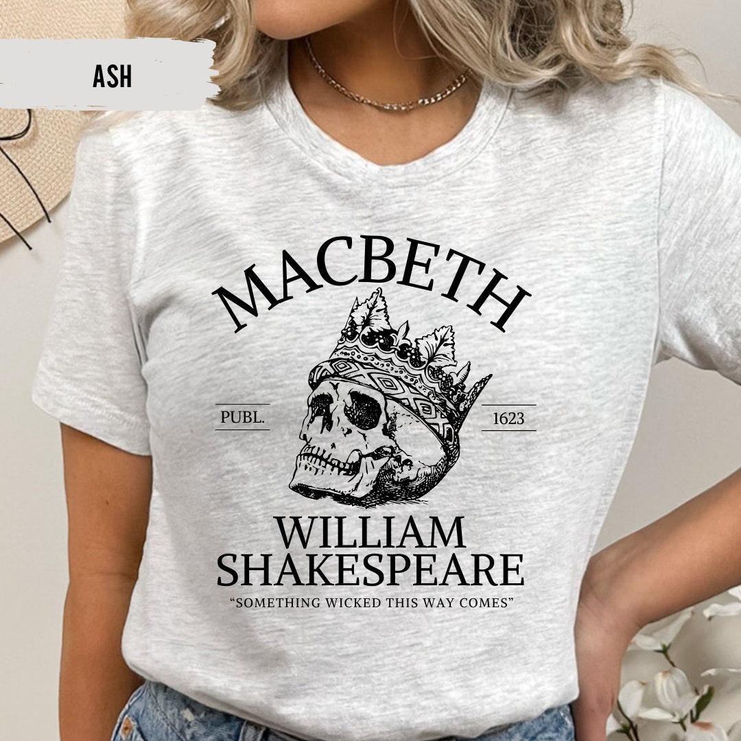 Shakespeare Shirt Shakespeare Tshirt Lady Macbeth Shirt William ...