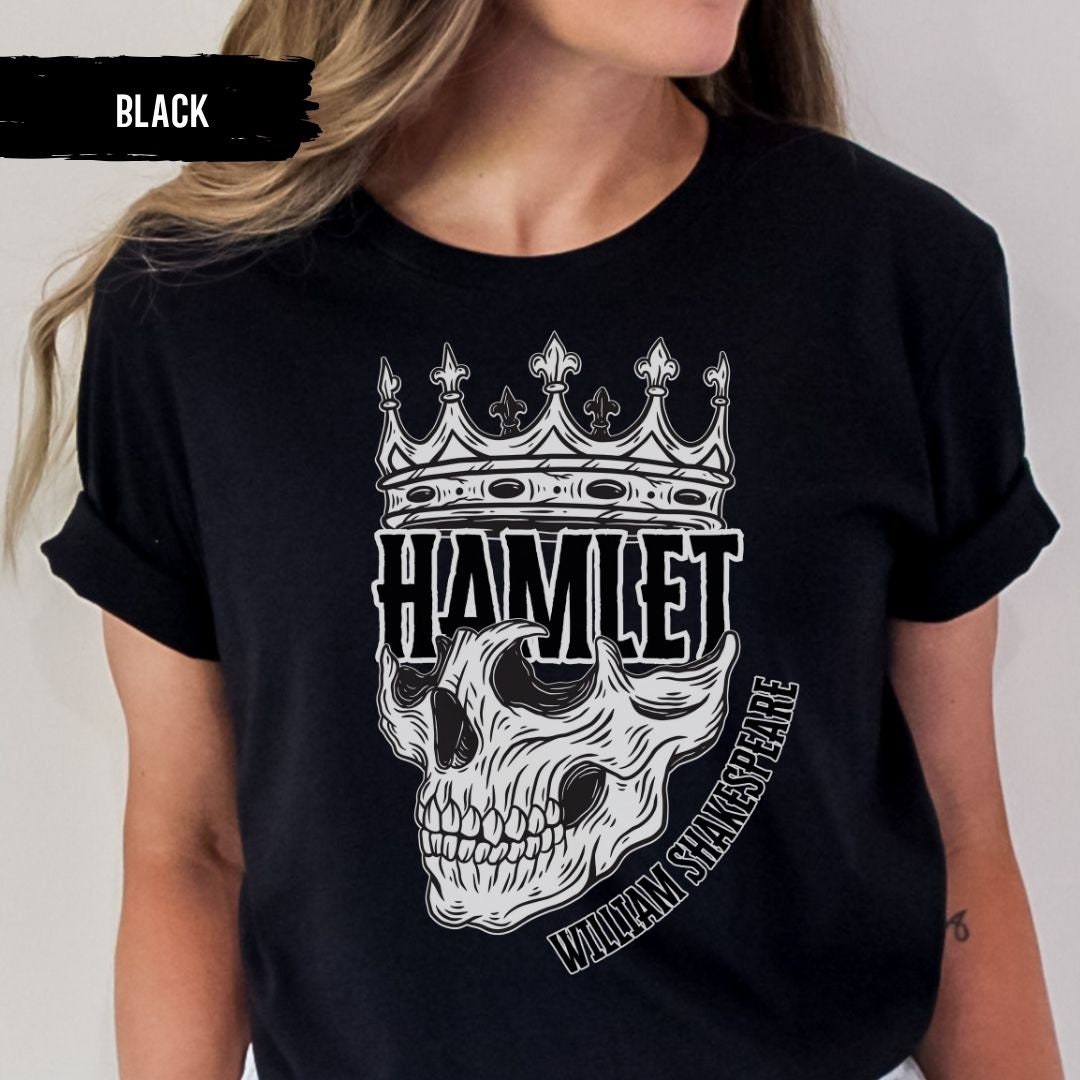 Hamlet T-shirt Shakespeare Shirt Hamlet Shirt Gift for Readers Bookish ...