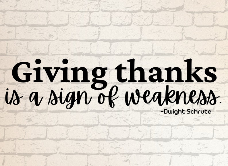Dwight Schrute Quote Thanksgiving SVG PNG Giving Thanks is a - Etsy