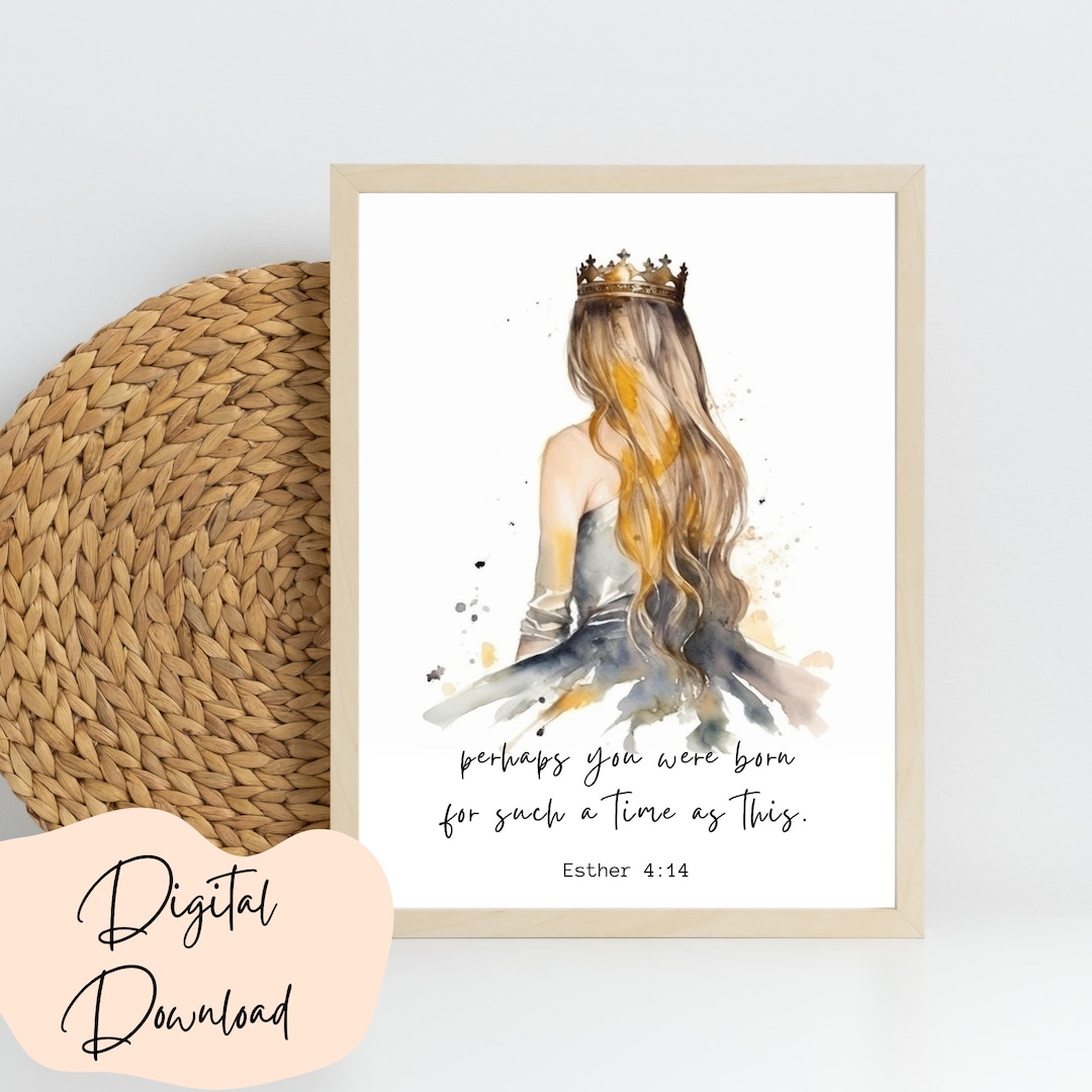 Perhaps You Were Born for Such a Time as This, Watercolor Printable ...