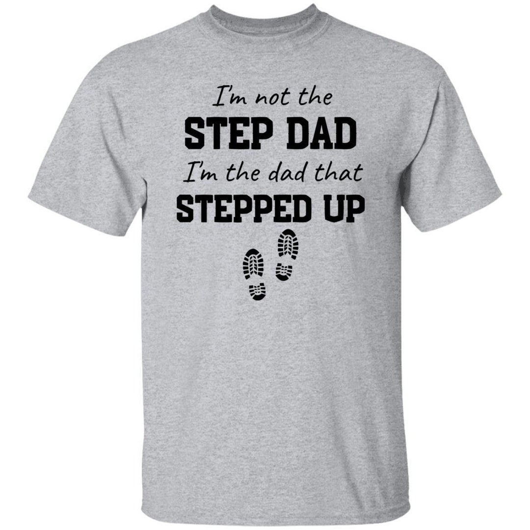 Step Dad Gift | Stepped up Dad T-shirt | Gift to Step Dad From Step Son ...