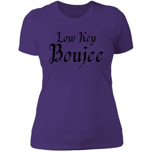 Gift for Her | Low Key Boujee T-shirt | Gift for Girlfriend, Gift for ...