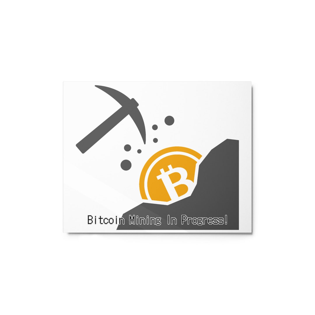 Bitcoin Poster Mining in Progress Metal Prints for Bitcoin Miners - Etsy