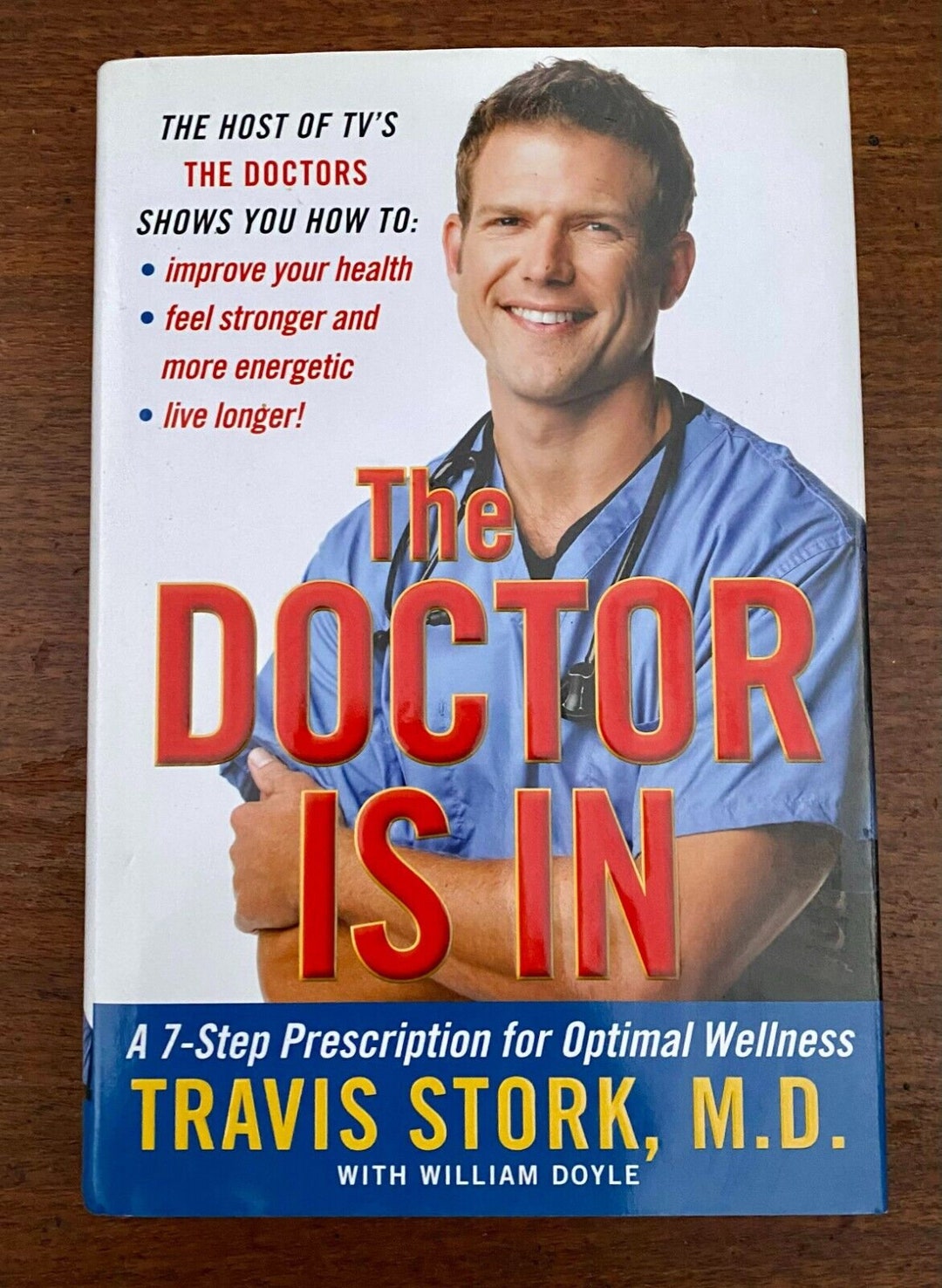 The Doctor is In a 7-step Prescription for Optimal Wellness, Travis ...