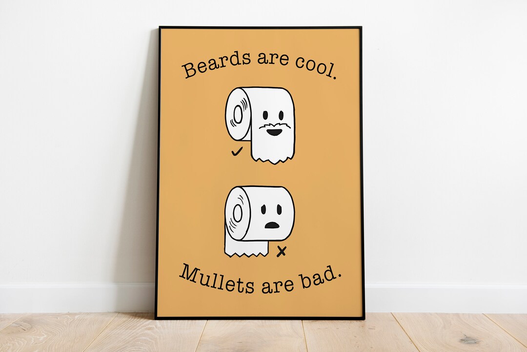 Toilet Paper Print Beards Are Cool Mullets Are Bad Funny - Etsy Canada