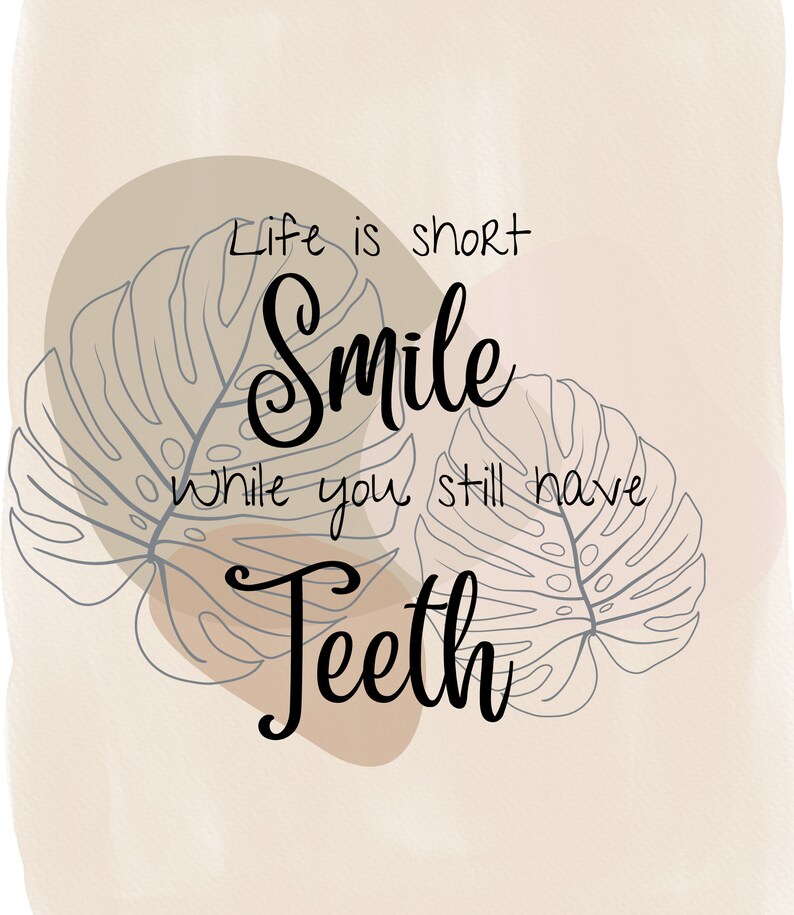 Smile While You Still Have Teeth Digital Print - Etsy