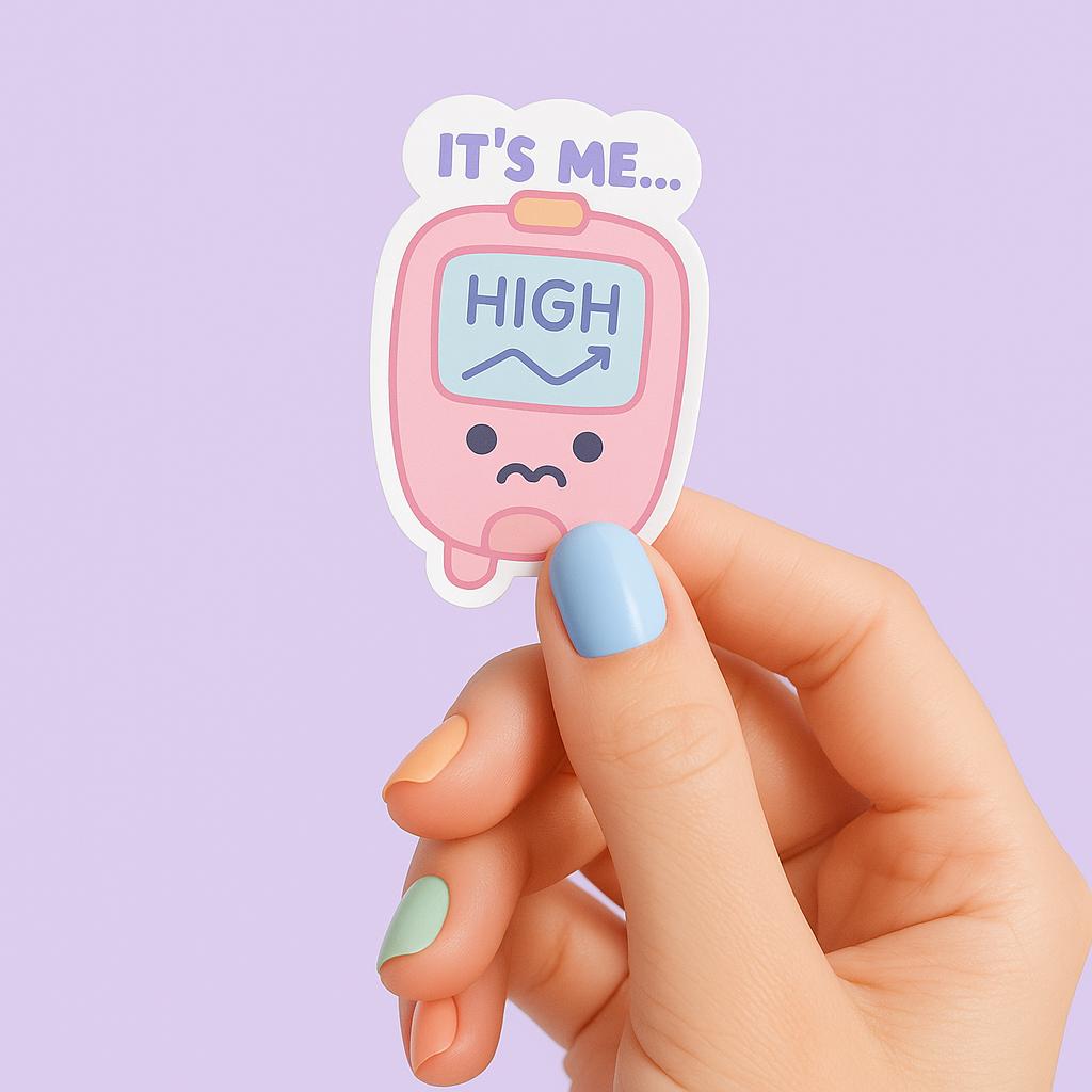 It's Me, High Sticker | Type One Diabetes Stickers | Type 1 Diabetes ...
