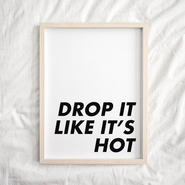 Drop It Like Its Hot Wall Art - Etsy