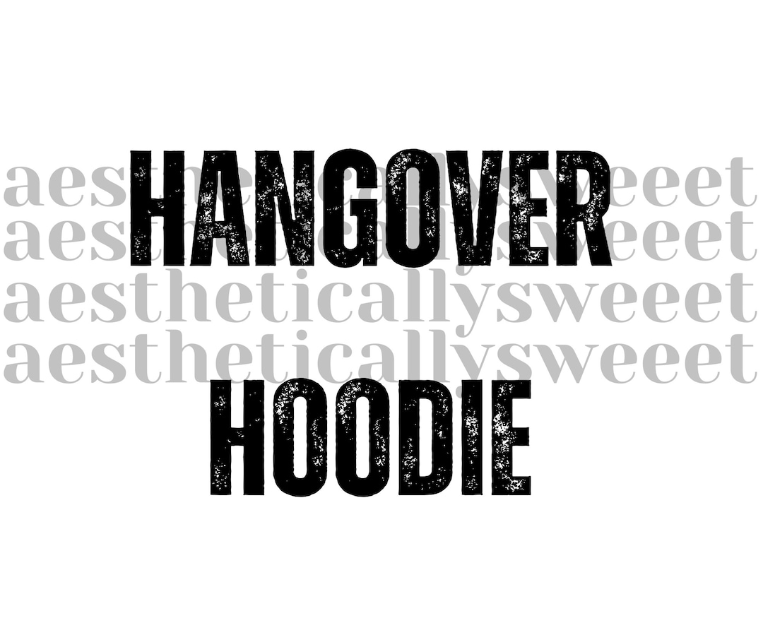 HANGOVER HOODIE | SVG | Digital Download - Etsy