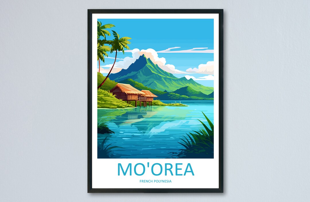 Mo'orea Travel Print Wall Art Mo'orea Wall Hanging Home Décor Mo'orea ...