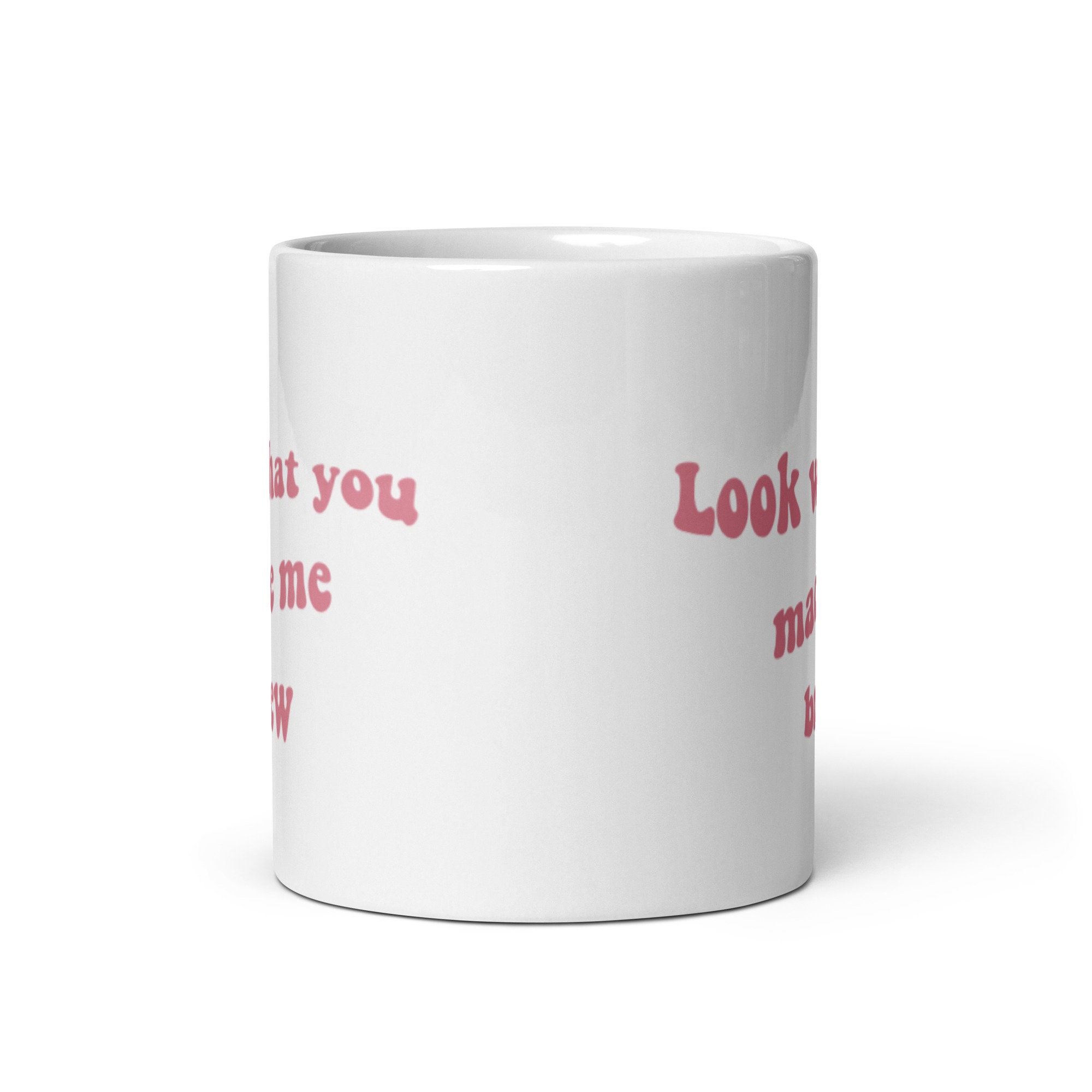 Look What You Made Me Brew Mug, Funny Taylor Swift Mug, Swiftie Mug ...